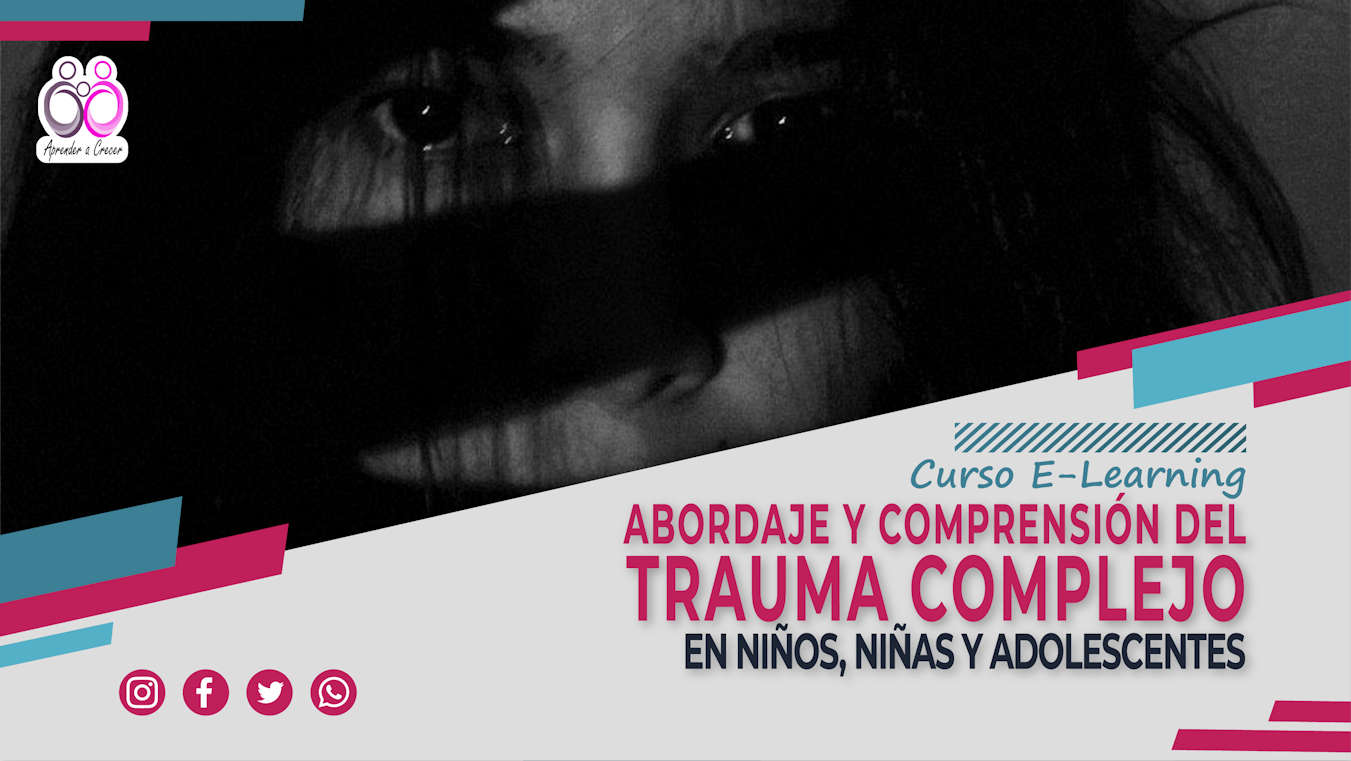 E03 / Abordaje y Comprensión del Trauma Complejo en Niños, Niñas y ...